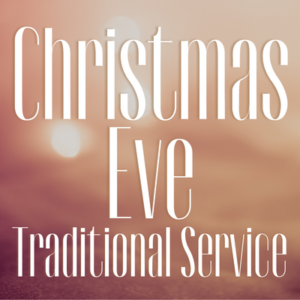 Christmas Eve Traditional Worship Service – Sunrise UMC